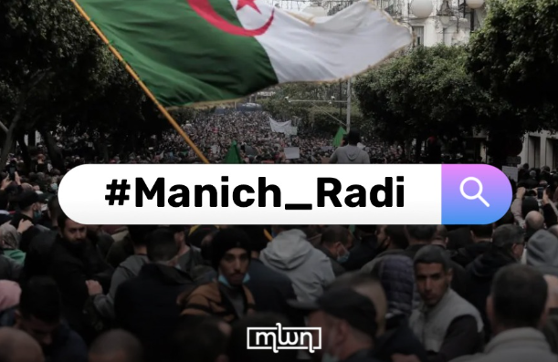 Viral ‘Manish Radi’ Campaign Expresses Growing Discontent with Algeria ...